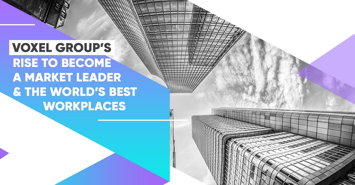 Voxel Group’s Rise to Become a Market Leader & One of the World’s Best ...